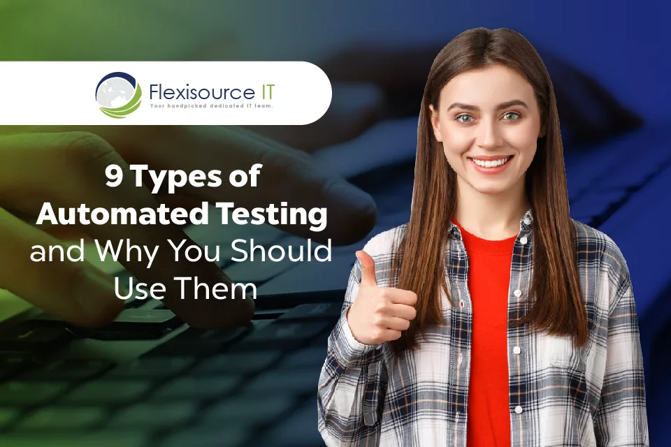 9 Types Of Test Automation A Beginner s Guide Flexisource