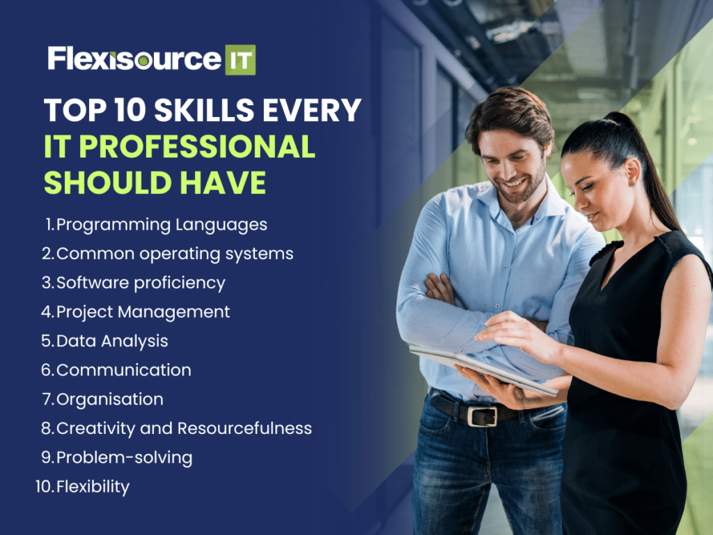 Top 10 Skills Every IT Professional Needs to Succeed | Flexisource IT