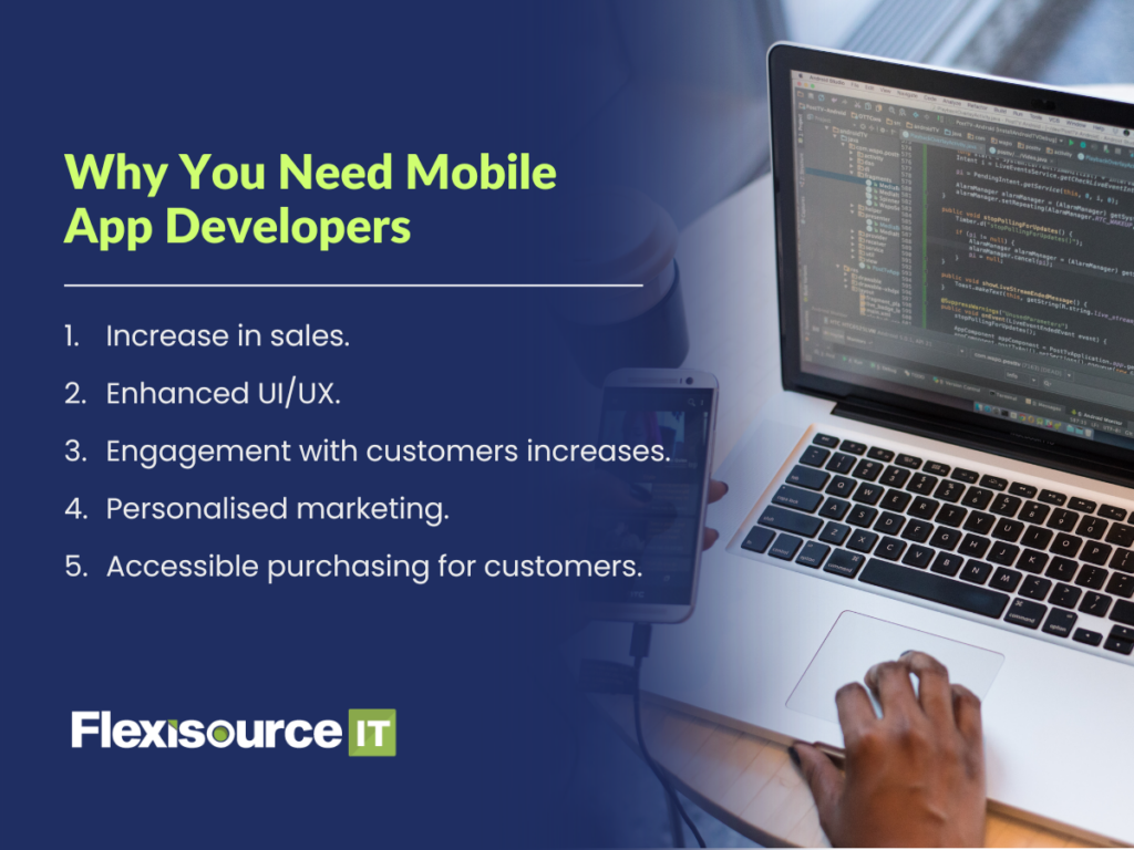 Why You Need Mobile App Developers | Flexisource IT